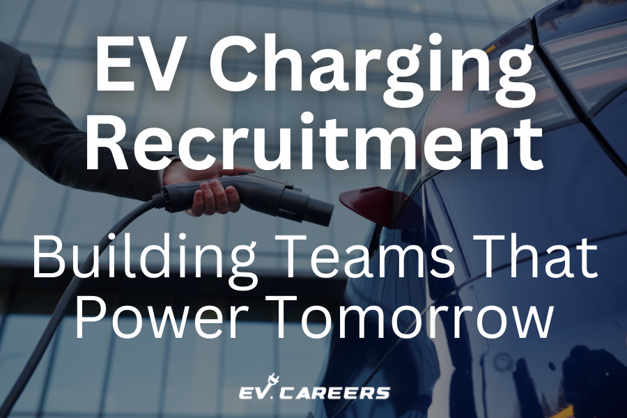 EV Charging Recruitment | Hire Top EV Talent with EV.Careers - EV.Careers