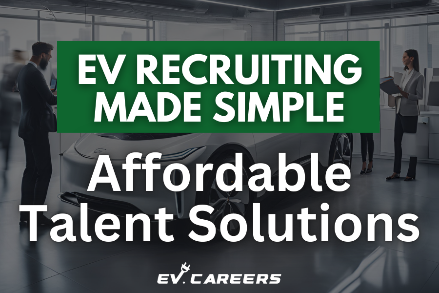 EV Recruiting: Your Guide to Building an Electric Dream Team - EV.Careers